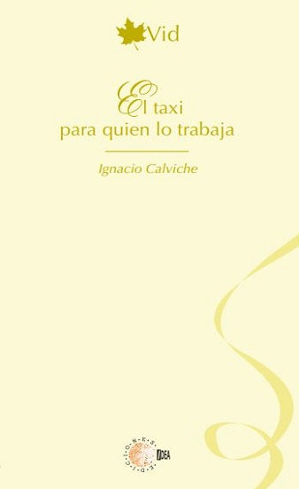 El taxi para quien lo trabaja – Ediciones Idea